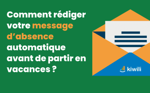 Comment rédiger votre message d'absence avant de partir